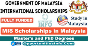 Malaysian Government Scholarships 2024-25 [Fully Funded] | Free MIS Scholarships in Malaysia